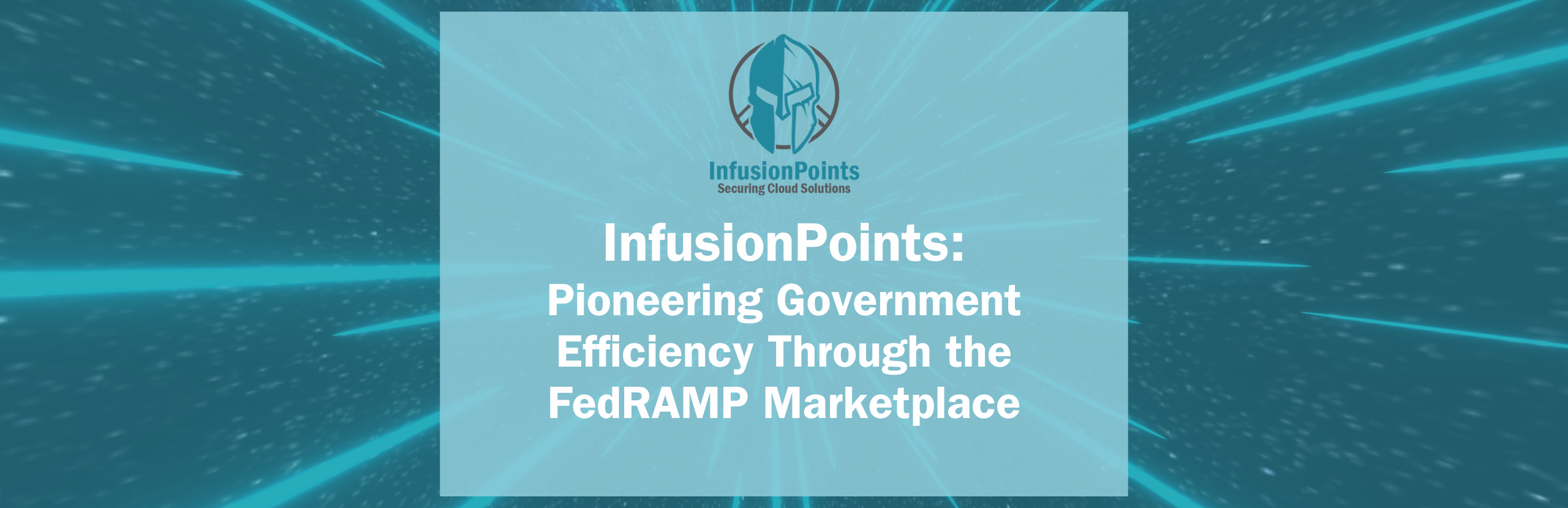InfusionPoints: Pioneering Government Efficiency Through the FedRAMP Marketplace | InfusionPoints